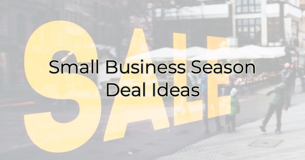 Small Business Season Deal Ideas - Humboldt Chamber