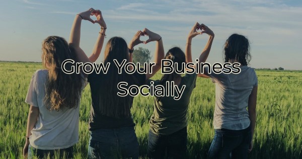 Grow Your Business Socially - Humboldt Chamber