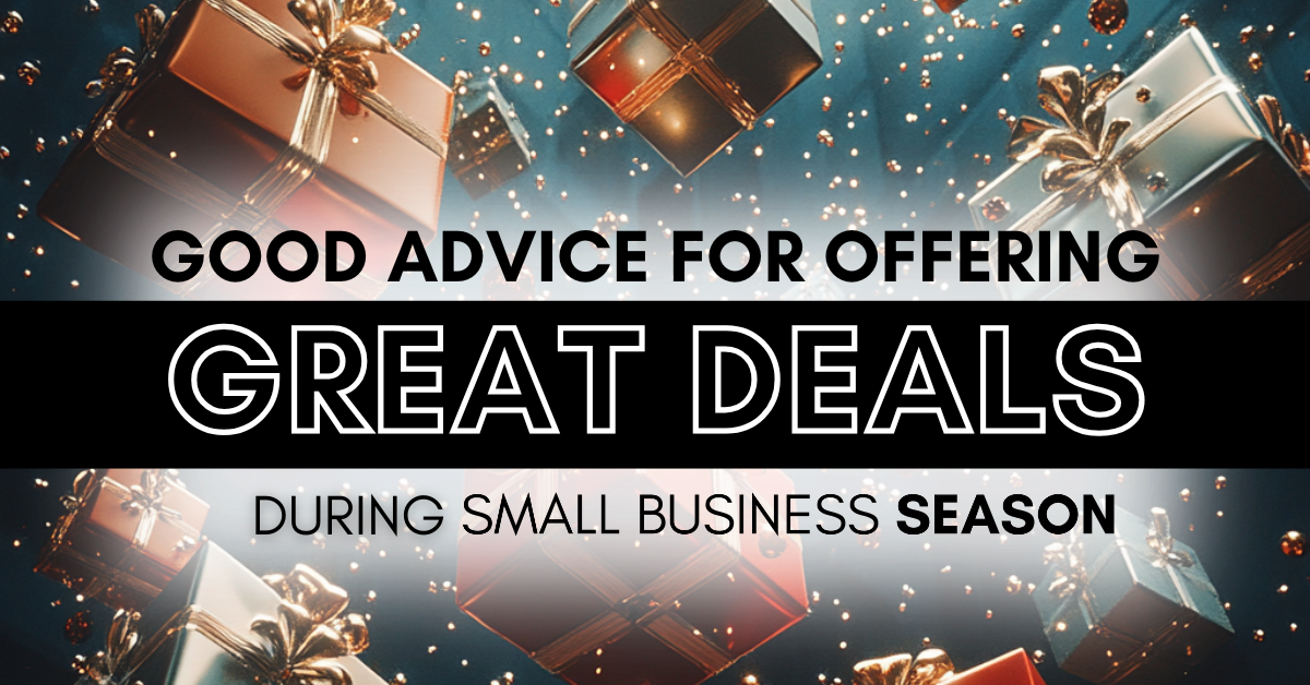 Good Advice for Offering Great Deals During Small Business Season ...